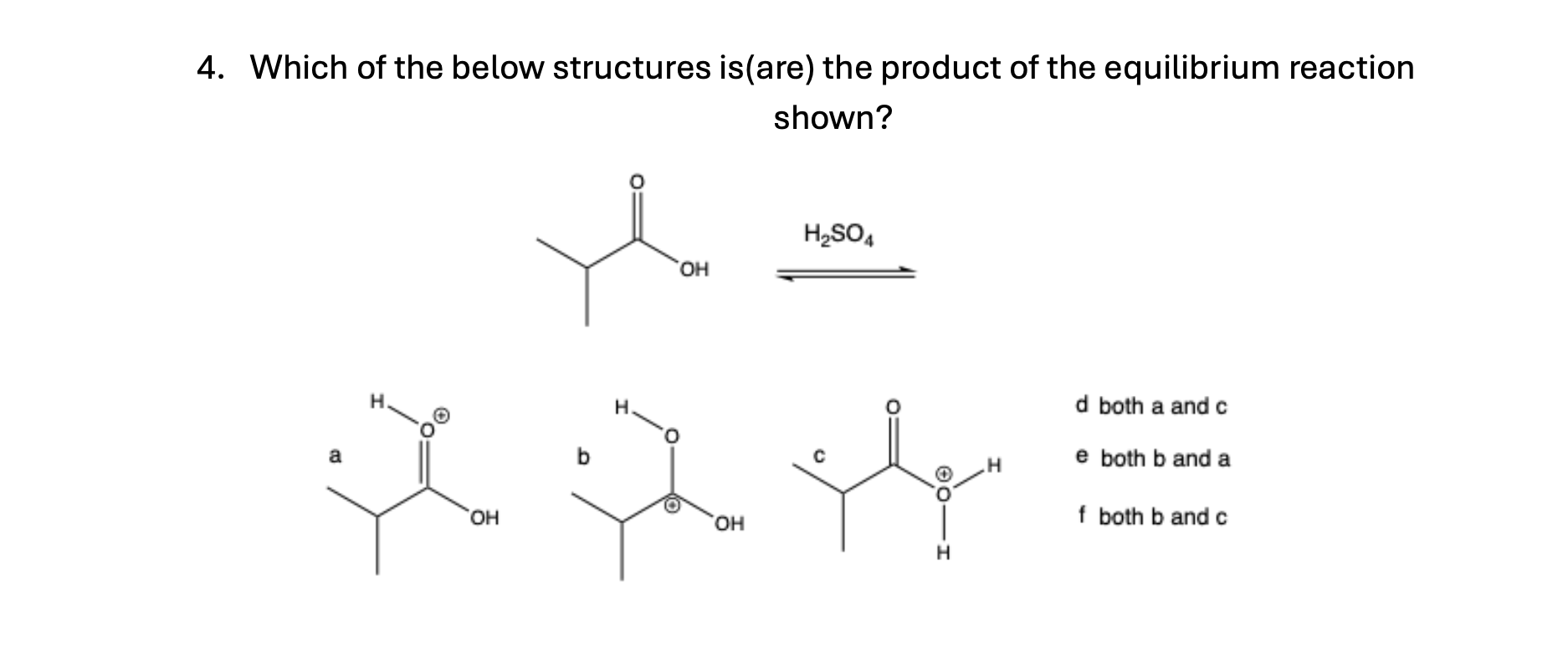 Solved 4. ﻿Which of the below structures is(are) ﻿the | Chegg.com