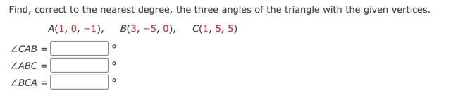Solved Find, correct to the nearest degree, the three angles | Chegg.com