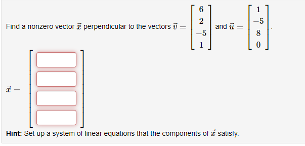 Solved Find a nonzero vector x perpendicular to the vectors | Chegg.com