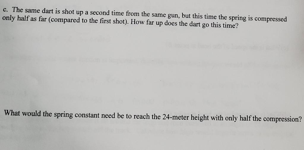Solved 4. A spring-loaded dart gun is used to shoot a dart | Chegg.com