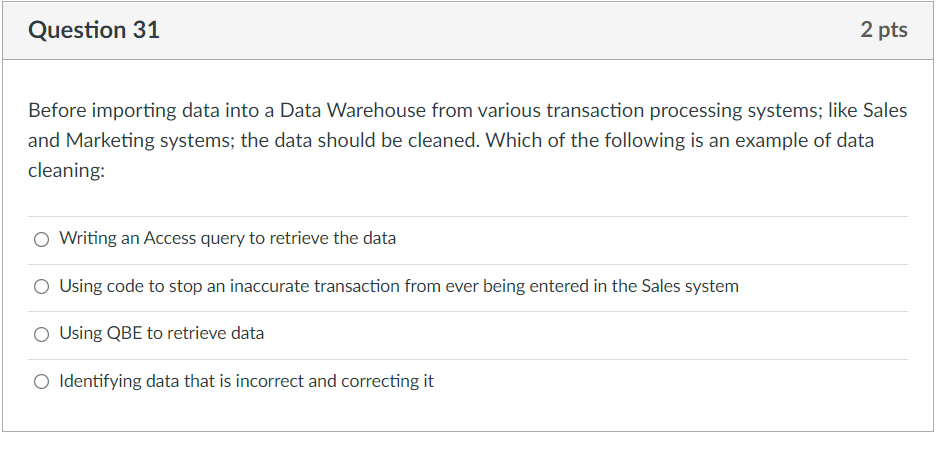 Solved Question 31 2 pts Before importing data into a Data | Chegg.com