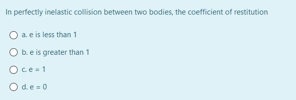 Solved In perfectly inelastic collision between two bodies, | Chegg.com