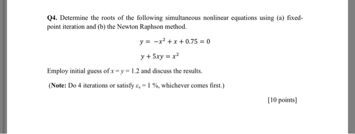 Solved Q4 Determine The Roots Of The Following Simultaneous