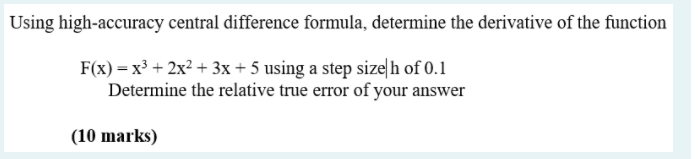 Solved Using high-accuracy central difference formula, | Chegg.com