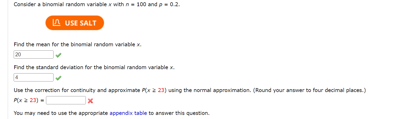 Solved Consider a binomial random variable x with n=100 and | Chegg.com