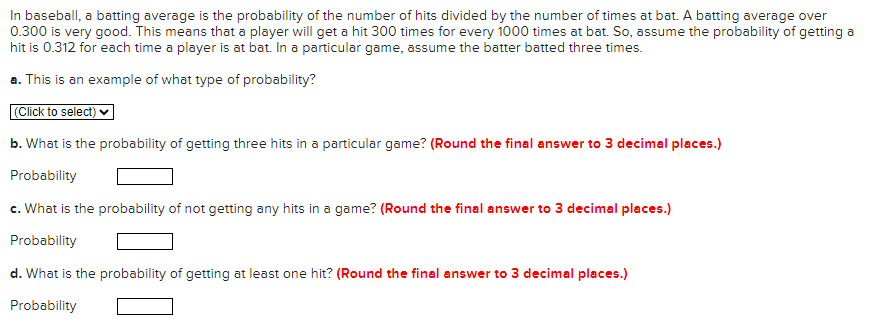 Solved In baseball, a batting average is the probability of | Chegg.com