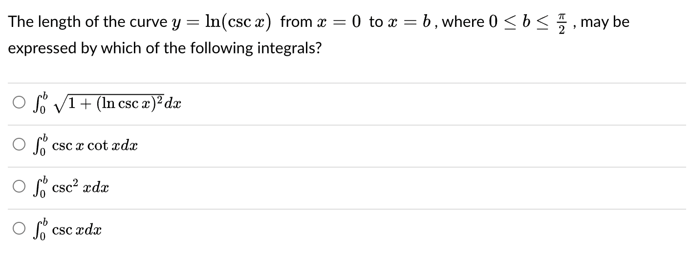 Solved = The length of the curve y = ln(cscx) from x = 0 to | Chegg.com