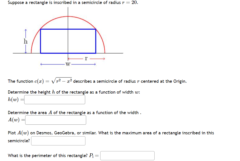 Solved Suppose a rectangle is inscribed in a semicircle of | Chegg.com