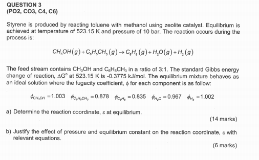 Solved QUESTION 3 (PO2, CO3, C4, C6) Styrene is produced by | Chegg.com