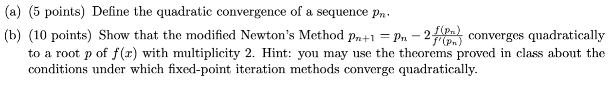 Solved (a) (5 points) Define the quadratic convergence of a | Chegg.com