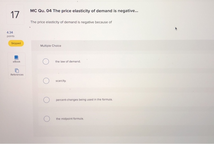 Solved MC Qu. 04 The price elasticity of demand is | Chegg.com