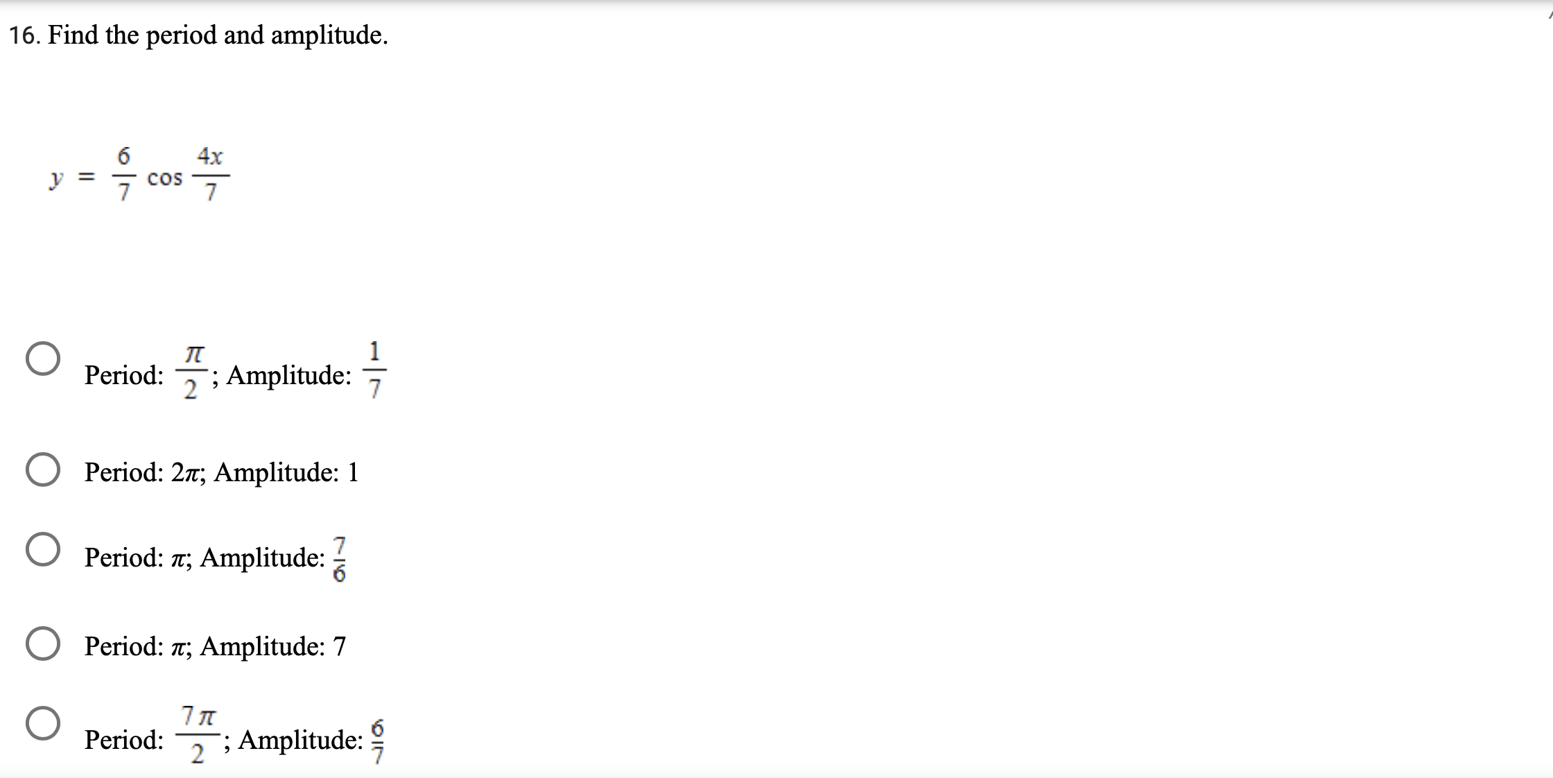 Solved Find the period and amplitude.y=67cos4x7Period: π2; | Chegg.com