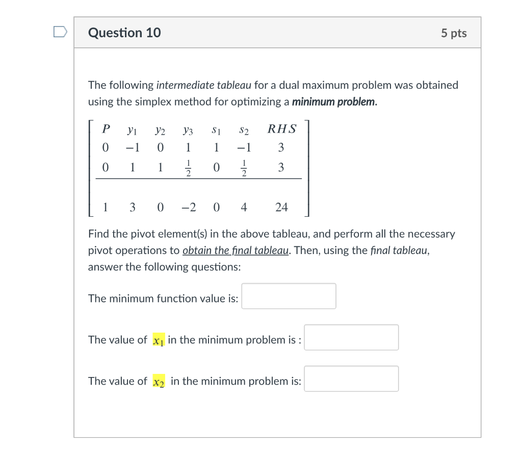 Solved Question 10 5 pts The following intermediate tableau | Chegg.com