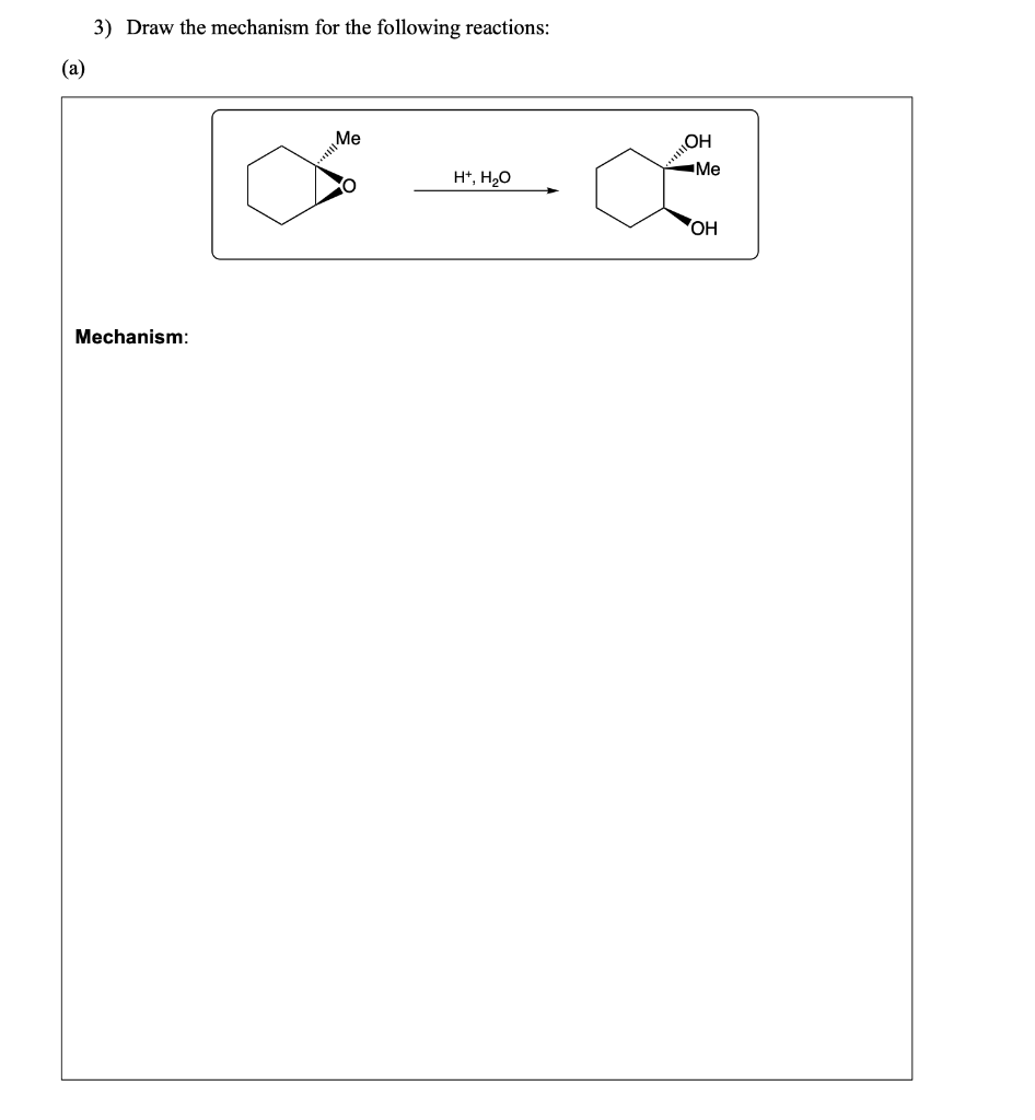 Solved 3) Draw the mechanism for the following reactions: | Chegg.com