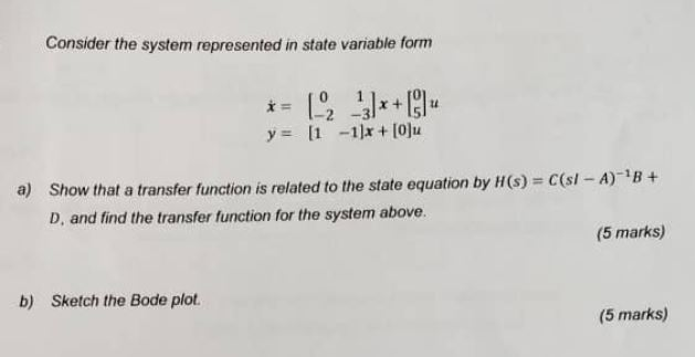 Solved Consider the system represented in state variable | Chegg.com