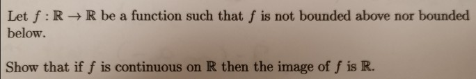 Solved Let f: R+R be a function such that f is not bounded | Chegg.com