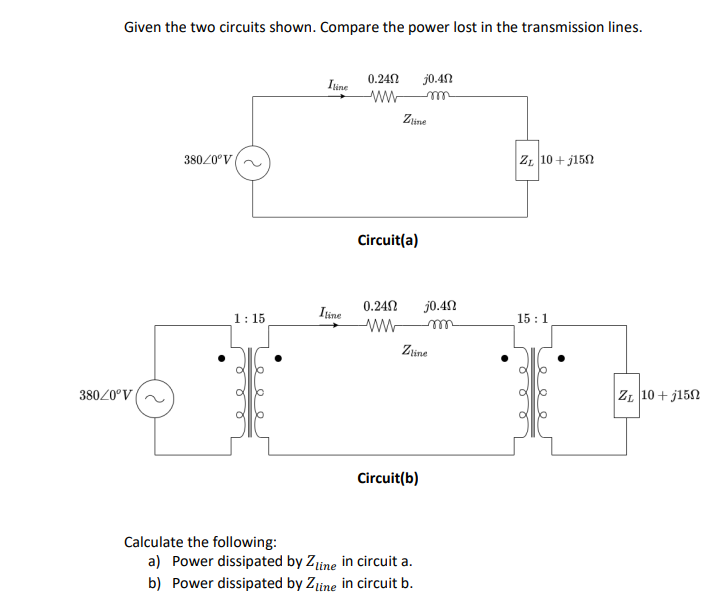 Solved Given the two circuits shown. Compare the power lost | Chegg.com