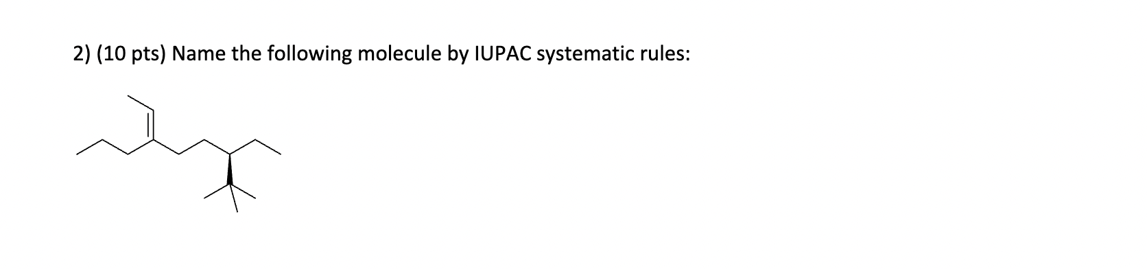 Solved Name the following molecule by IUPAC systematic | Chegg.com