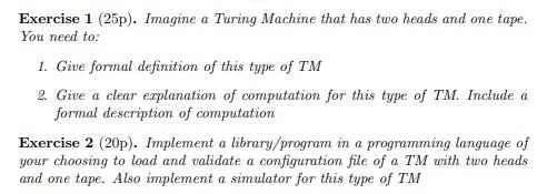 Solved Exercise 1 (25p). Imagine a Turing Machine that has | Chegg.com