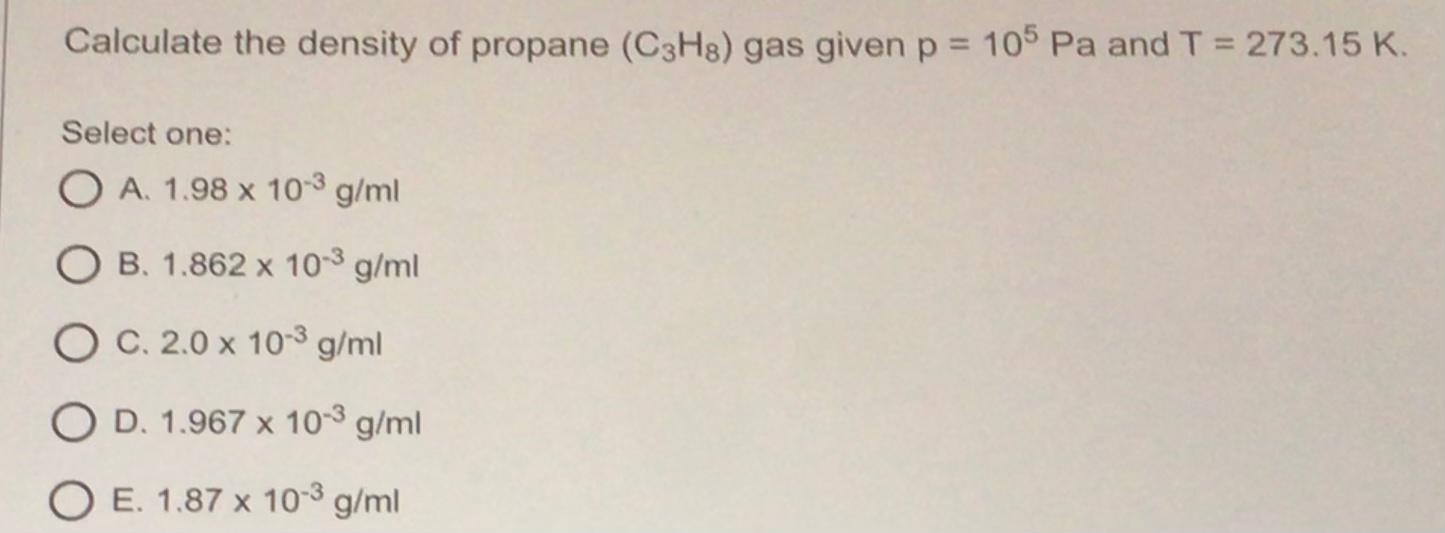 Solved Calculate the density of propane (C3H8) gas given p = | Chegg.com