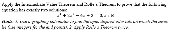 Solved Apply the Intermediate Value Theorem and Rolle's | Chegg.com
