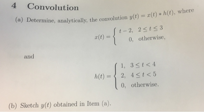 Solved 4 Convolution Determine, analytically, the | Chegg.com