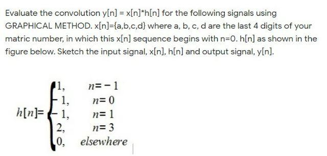 Solved Evaluate the convolution y[n] = x[n]th[n) for the | Chegg.com