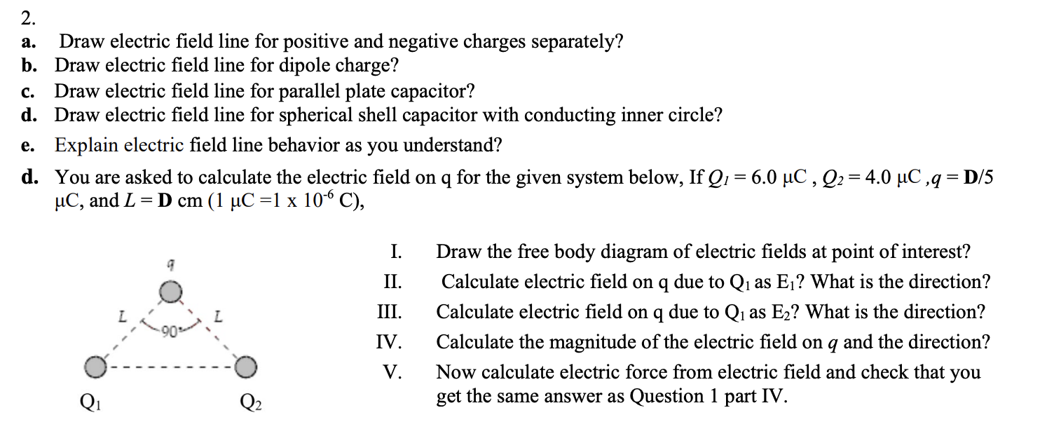 Solved a. Draw electric field line for positive and negative | Chegg.com