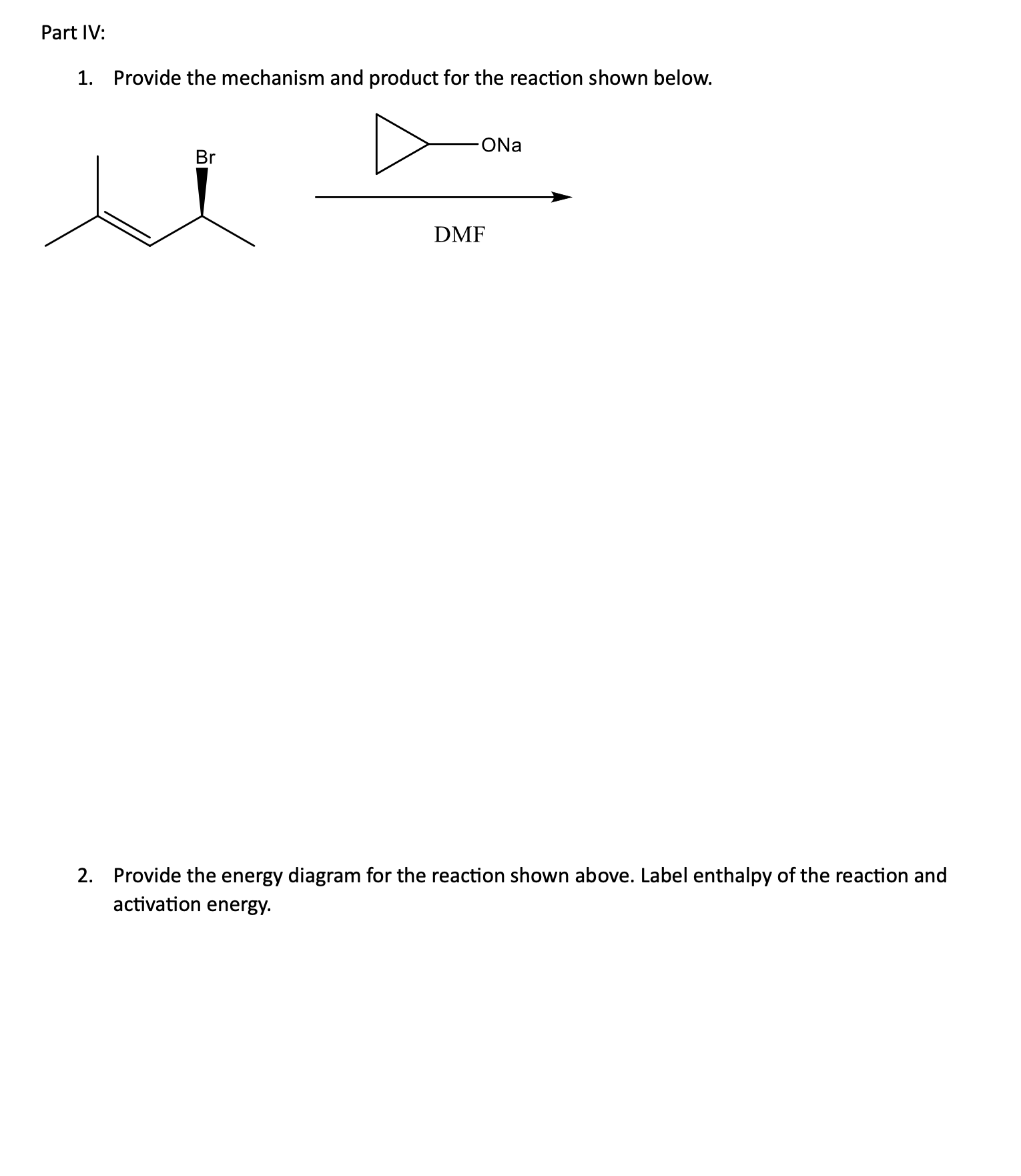 Solved Part IV:Provide the mechanism and product for the | Chegg.com