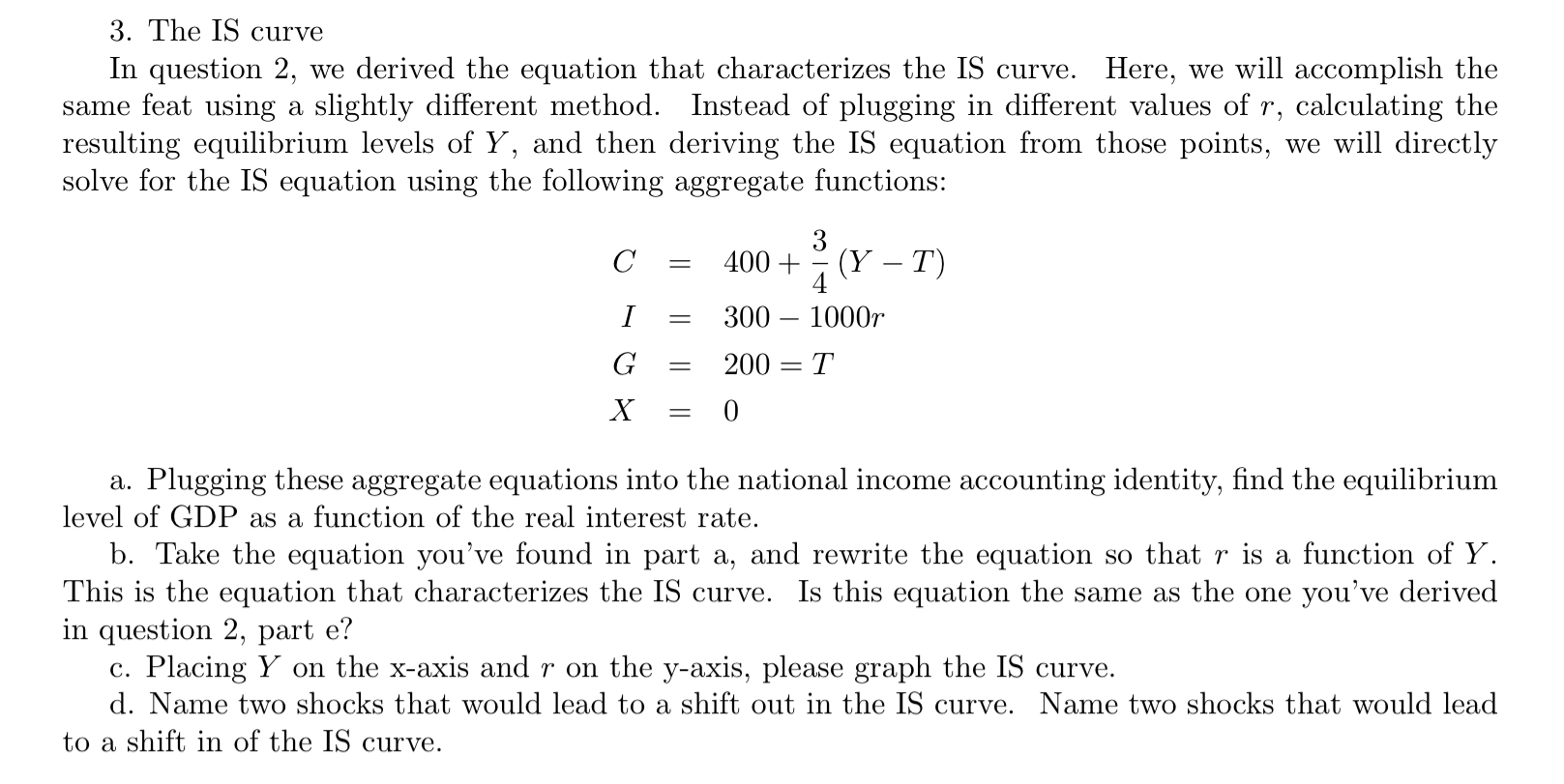 Solved The IS curveIn question 2, ﻿we derived the equation | Chegg.com