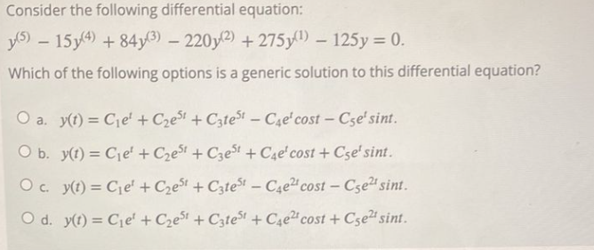 Solved Consider the following differential equation: j(5) – | Chegg.com
