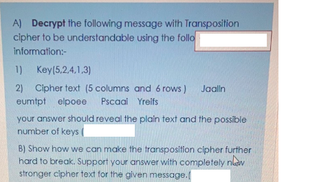 Solved A) Decrypt the following message with Transposition | Chegg.com