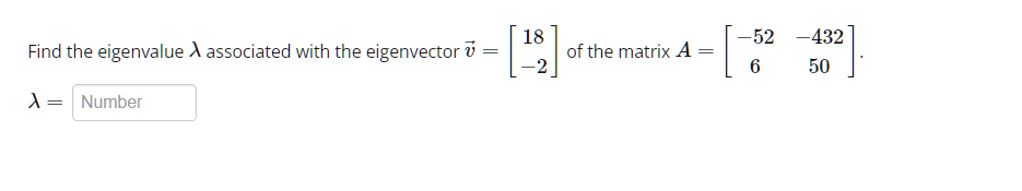 Solved Find The Eigenvalue λ Associated With The Eigenvector 4498