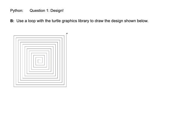 Solved B: Use a loop with the turtle graphics library to | Chegg.com