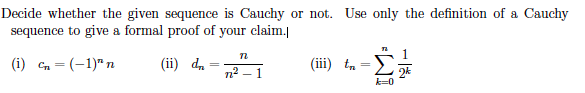 Solved Decide whether the given sequence is Cauchy or not. | Chegg.com
