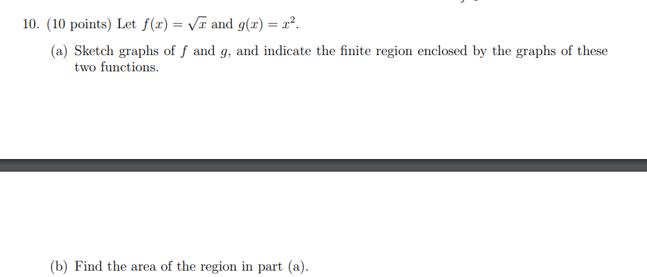 Solved 0. (10 points) Let f(x)=x and g(x)=x2. (a) Sketch | Chegg.com