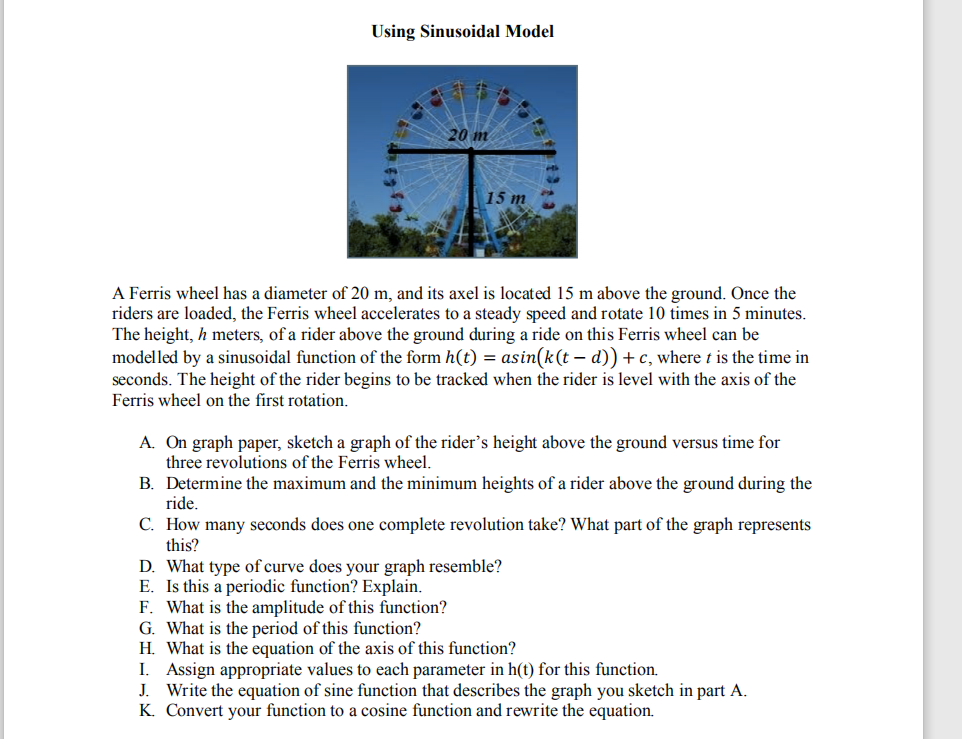Solved Using Sinusoidal Model 20 m 15 m A Ferris wheel has a | Chegg.com