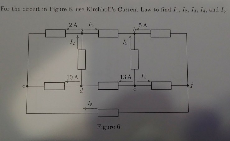 Solved For the circiut in Figure 6, use Kirchhoff's Current | Chegg.com