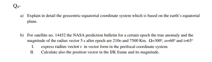 Q4- a) Explain in detail the geocentric-equatorial | Chegg.com