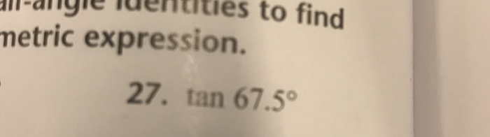 Solved tan 67.5 degree | Chegg.com