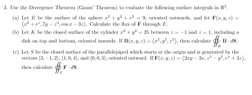 Solved 3. Use the Divergence Theorem (Gauss' Theorem) to | Chegg.com