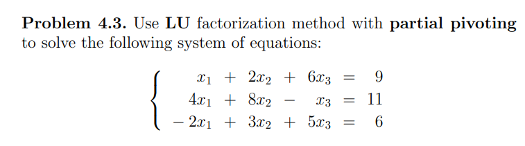 Solved Problem 4 3 Use Lu Factorization Method With Partial