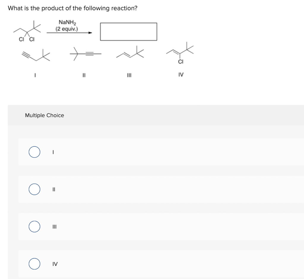 Solved What is the product of the following reaction? NaNH2 | Chegg.com