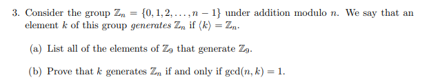 Solved 3. Consider the group Zn = {0, 1, 2,...,n-1} under | Chegg.com