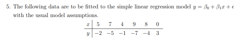 Solved 5. The following data are to be fitted to the simple | Chegg.com
