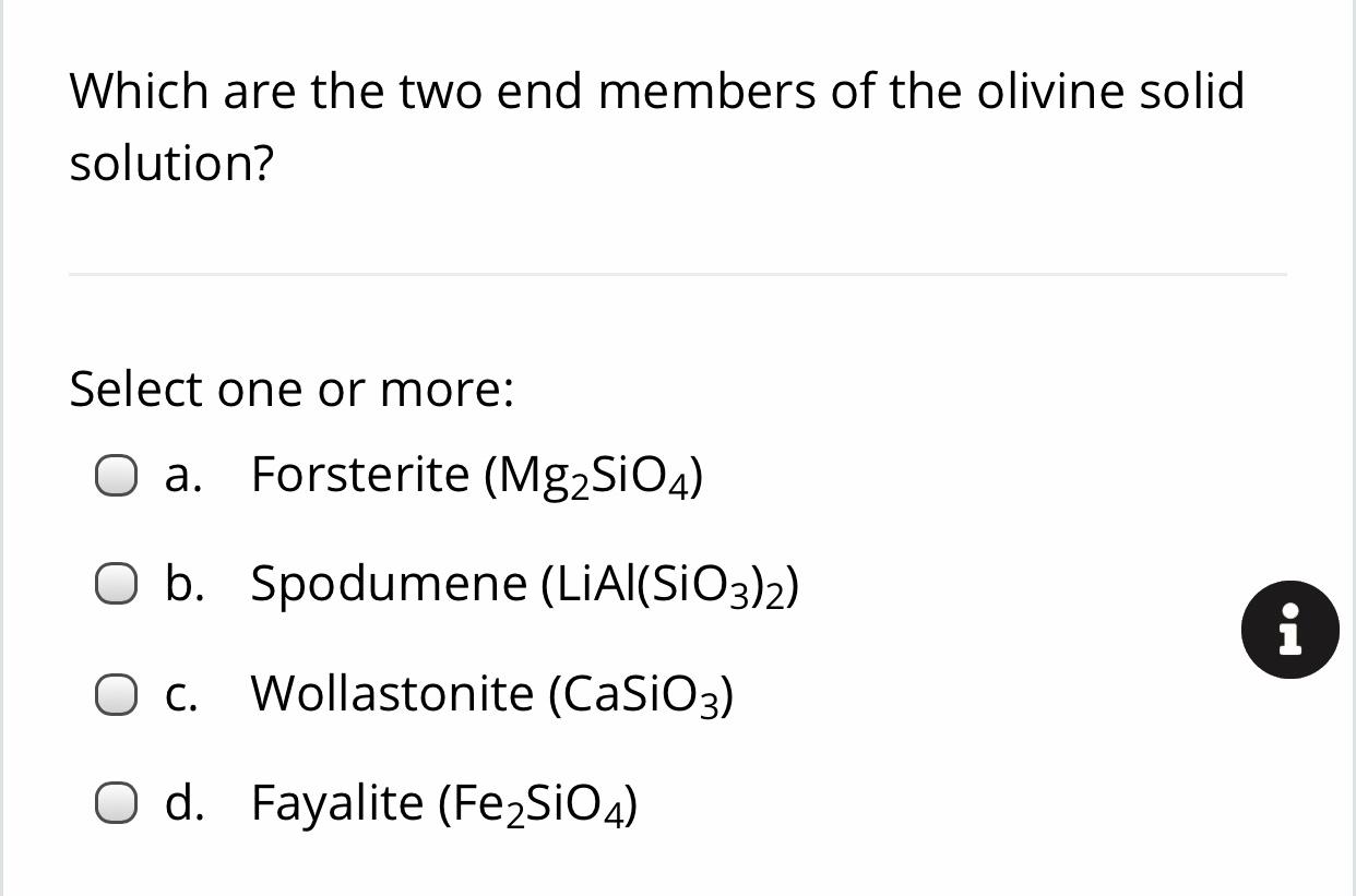 Solved Which are the two end members of the olivine solid | Chegg.com