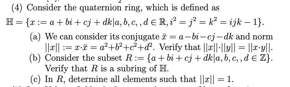 Solved (4) Consider the quaternion ring, which is defined as | Chegg.com