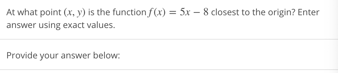 Solved At what point (x, y) is the function f(x) = 5x – 8 | Chegg.com