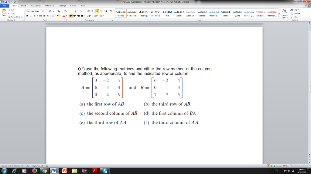 Solved Q2) use the following matrices and either the row | Chegg.com