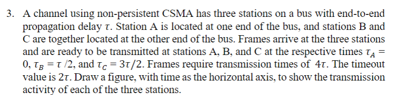 Solved 3. A channel using non-persistent CSMA has three | Chegg.com